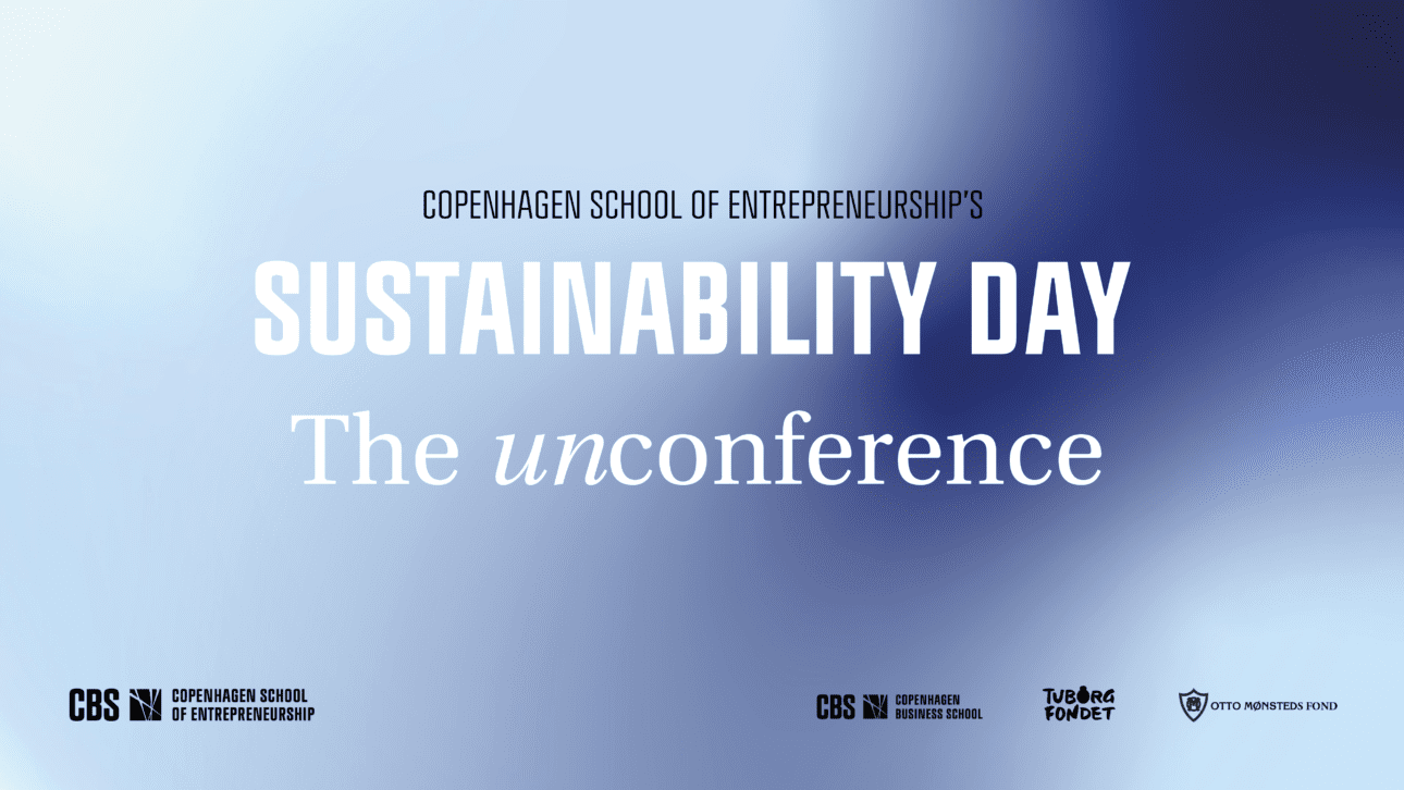 Sustainability Day – The unconference - Copenhagen School of Entrepreneurship